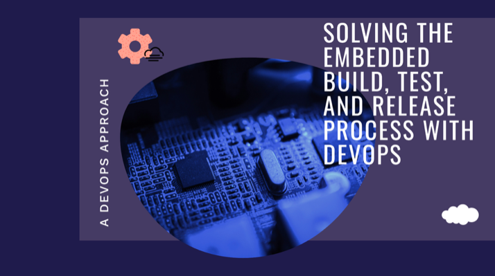 A DevOps Solution to the Problem of Embedded Builds Across Developers ...